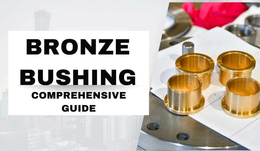 Brass Bushing Material | Bronze Bearing Solutions Guide